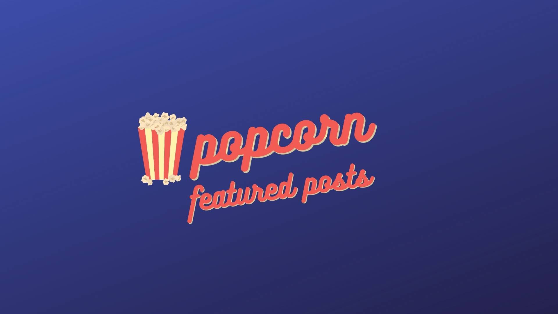 How to set up Featured Posts / Sticky Posts - Popcorn Theme